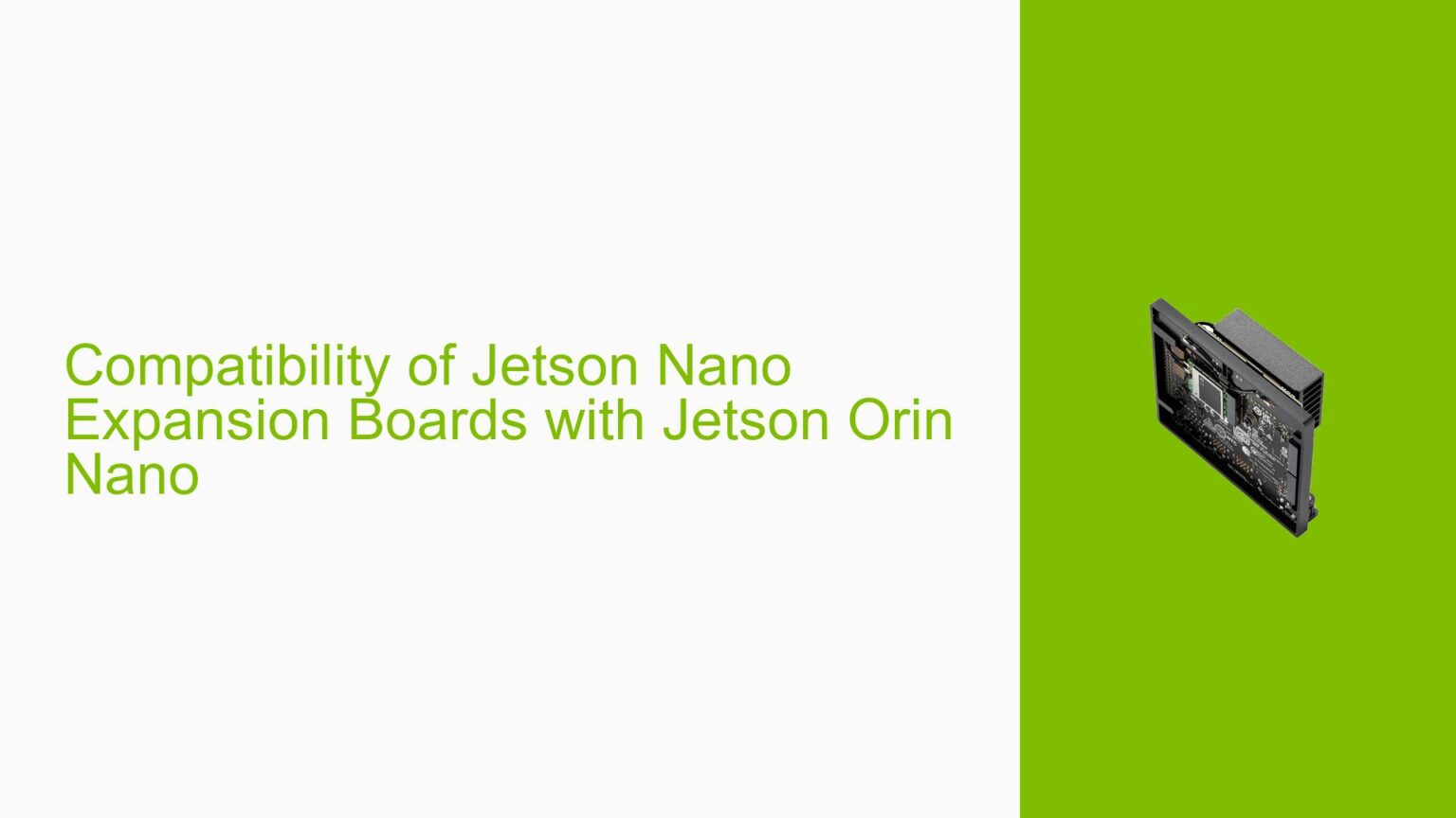 Compatibility of Jetson Nano Expansion Boards with Jetson Orin Nano - Help Docs for Errors ...