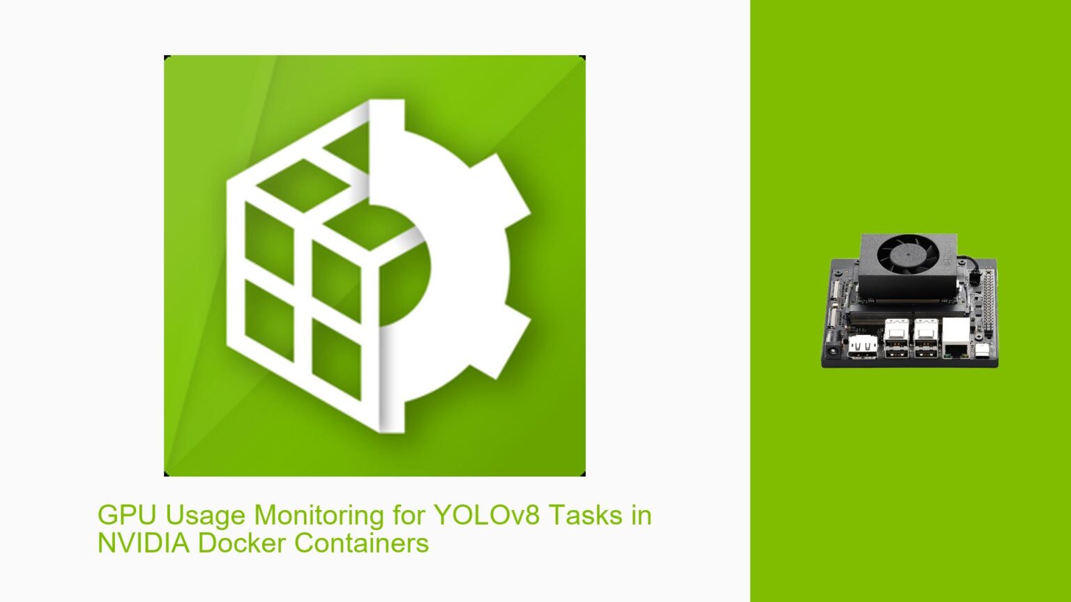 GPU Usage Monitoring for YOLOv8 Tasks in NVIDIA Docker Containers - Help Docs for Errors/Issues ...
