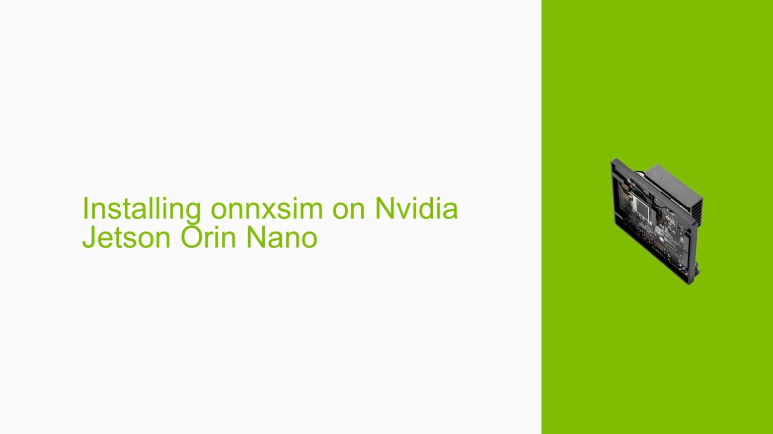 Installing onnxsim on Nvidia Jetson Orin Nano - Help Docs for Errors/Issues on Nvidia Jetson Dev ...