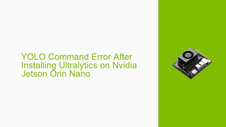 Yolo Command Error After Installing Ultralytics On Nvidia Jetson Orin Nano Help Docs For
