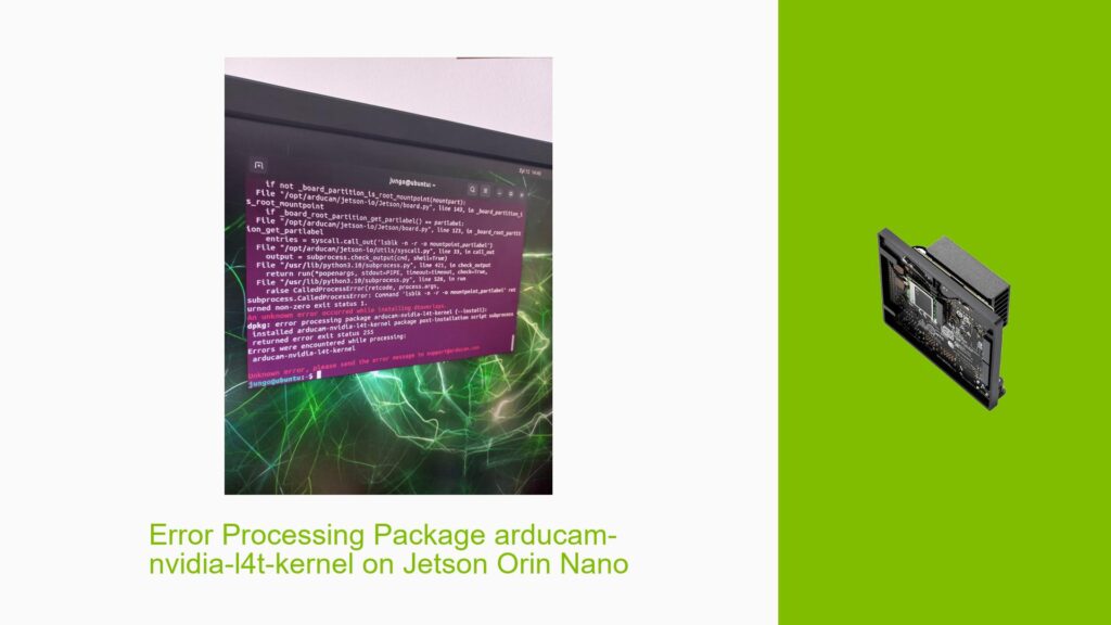 Error Processing Package arducam-nvidia-l4t-kernel on Jetson Orin Nano - Help Docs for Errors ...