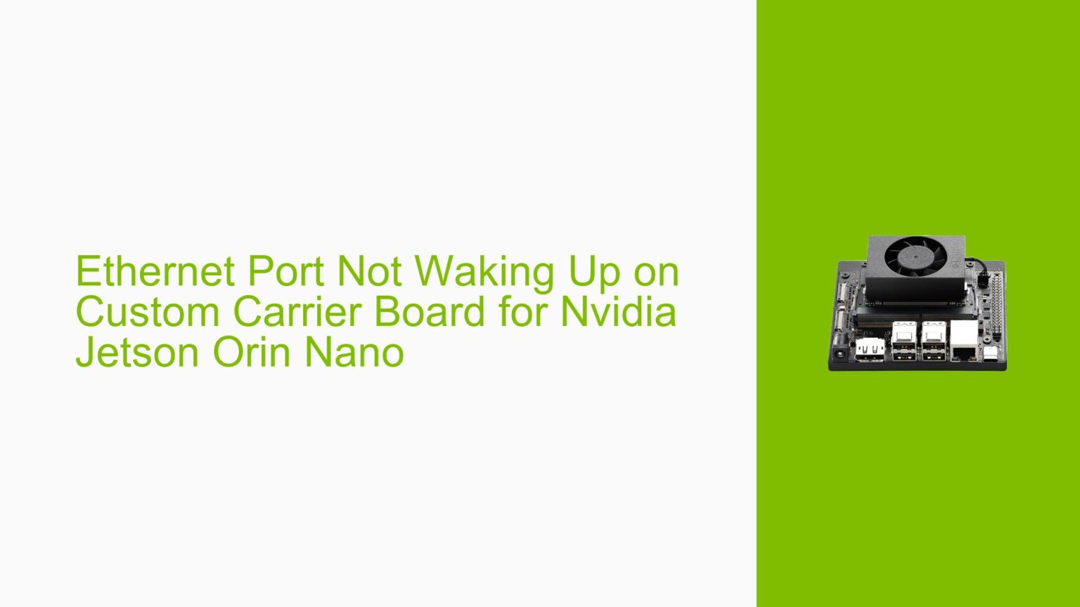 Ethernet Port Not Waking Up on Custom Carrier Board for Nvidia Jetson Orin Nano - Help Docs for ...