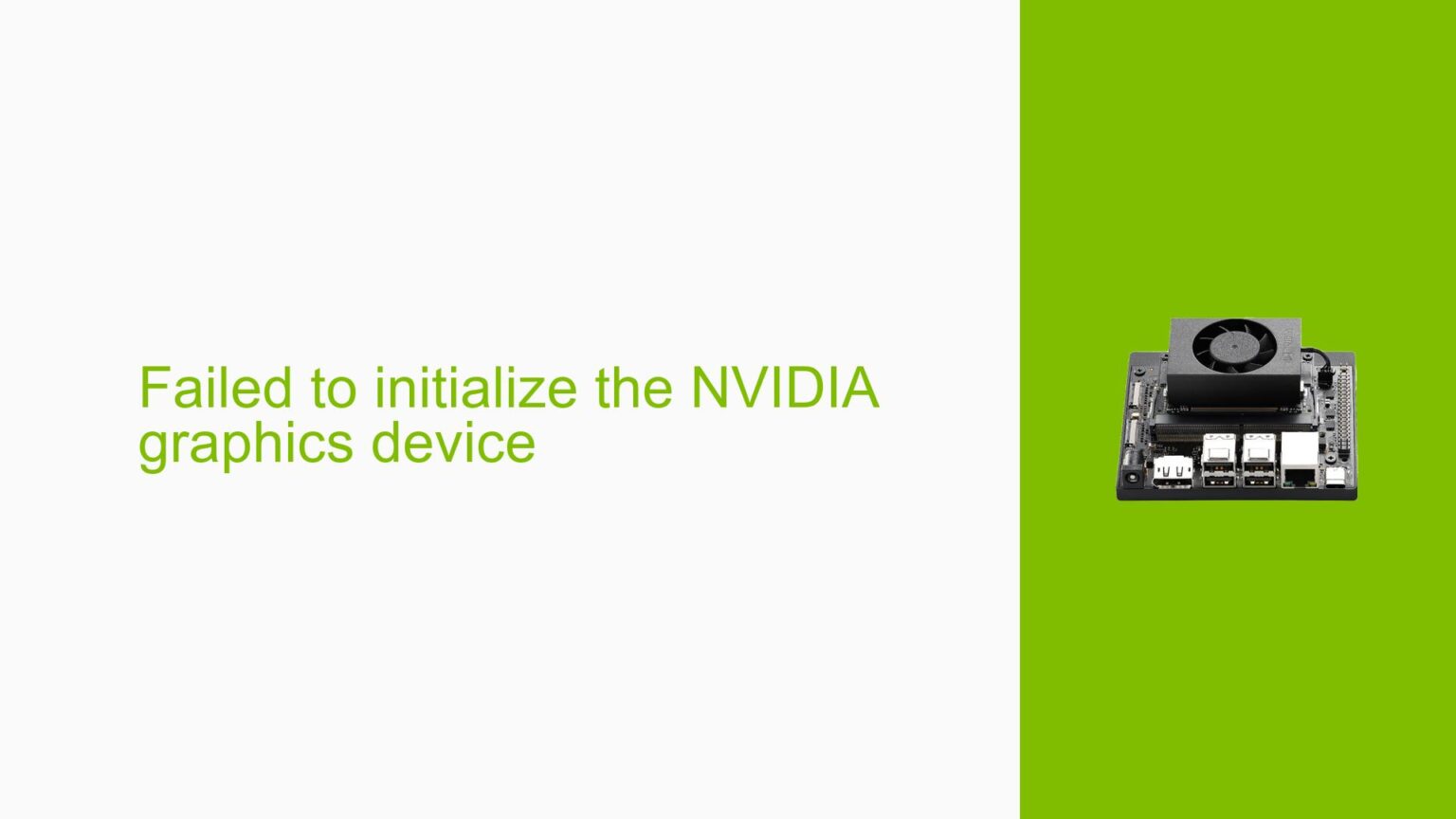 Failed To Initialize The Nvidia Graphics Device Help Docs For Errors