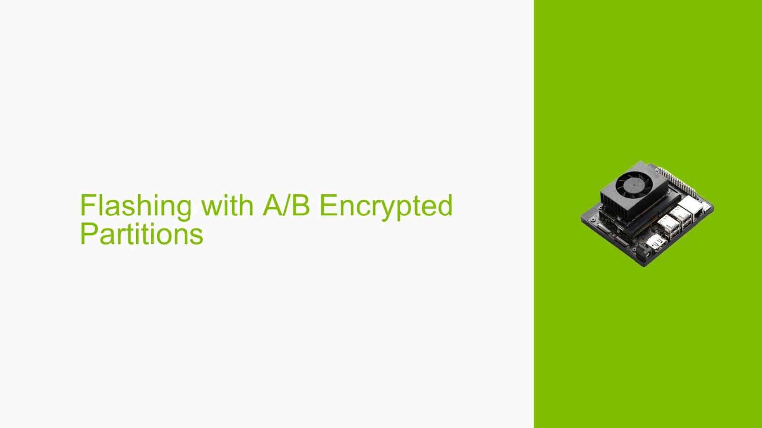Flashing with A/B Encrypted Partitions - Help Docs for Errors/Issues on Nvidia Jetson Dev Boards