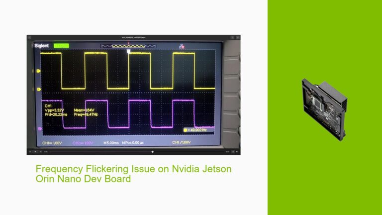 Frequency Flickering Issue on Nvidia Jetson Orin Nano Dev Board - Help Docs for Errors/Issues on ...