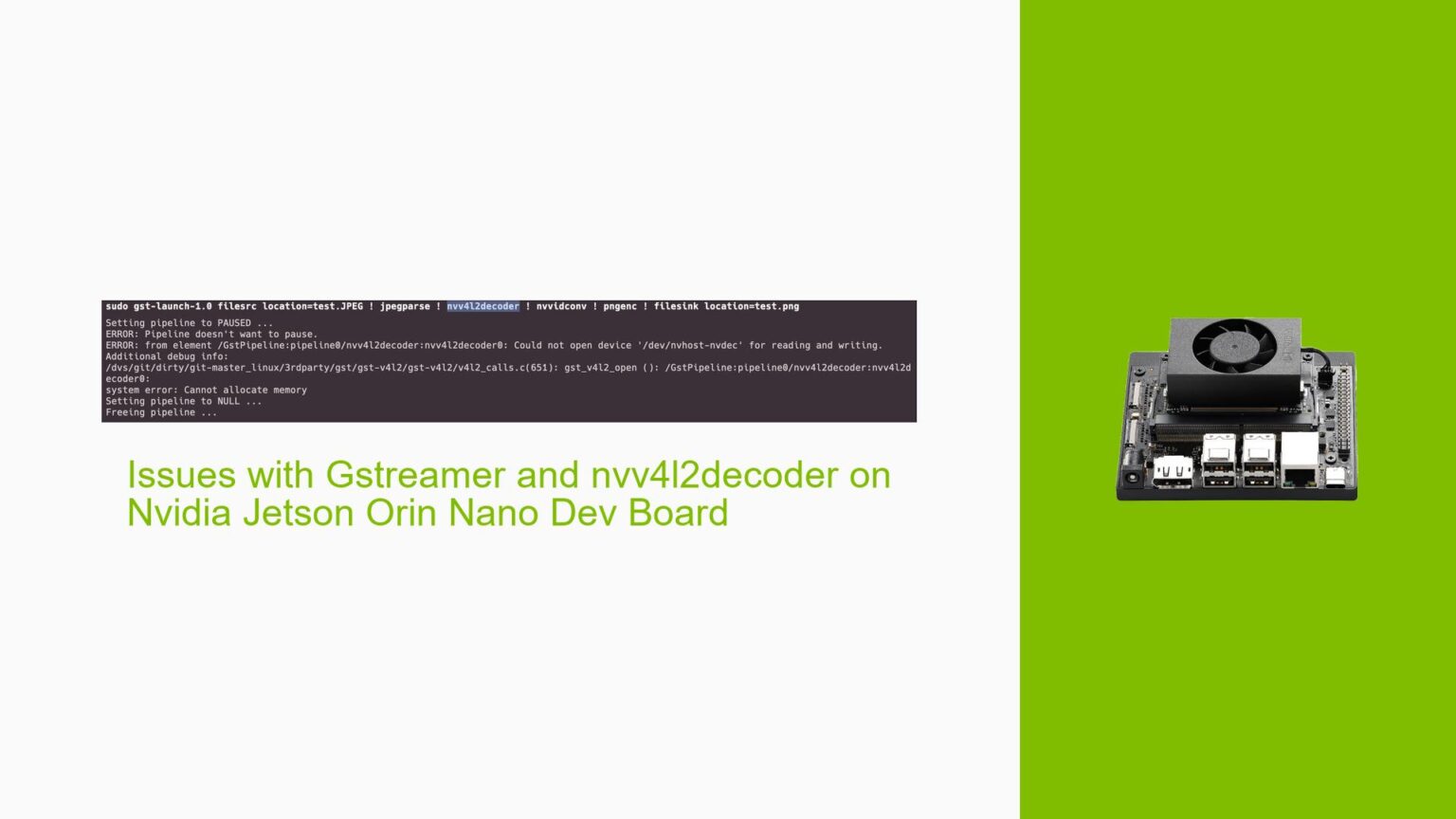 Issues With Gstreamer And Nvv4l2decoder On Nvidia Jetson Orin Nano Dev Board Help Docs For