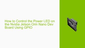 How to Control the Power LED on the Nvidia Jetson Orin Nano Dev Board Using GPIO - Help Docs for ...