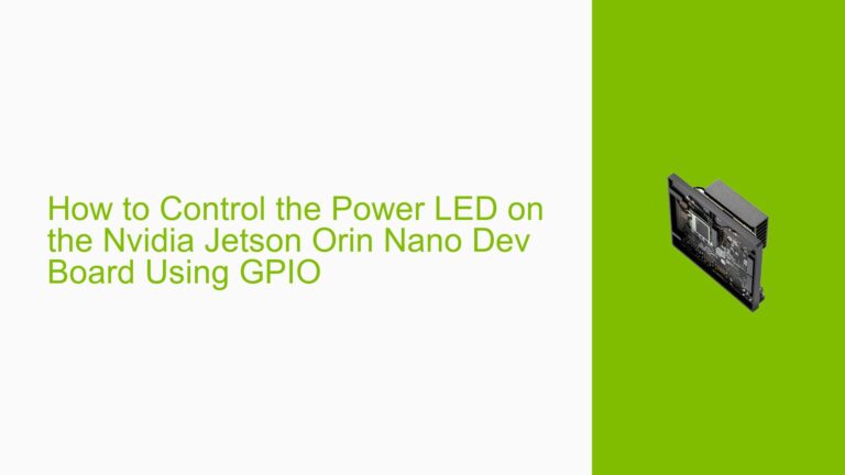 How to Control the Power LED on the Nvidia Jetson Orin Nano Dev Board Using GPIO - Help Docs for ...