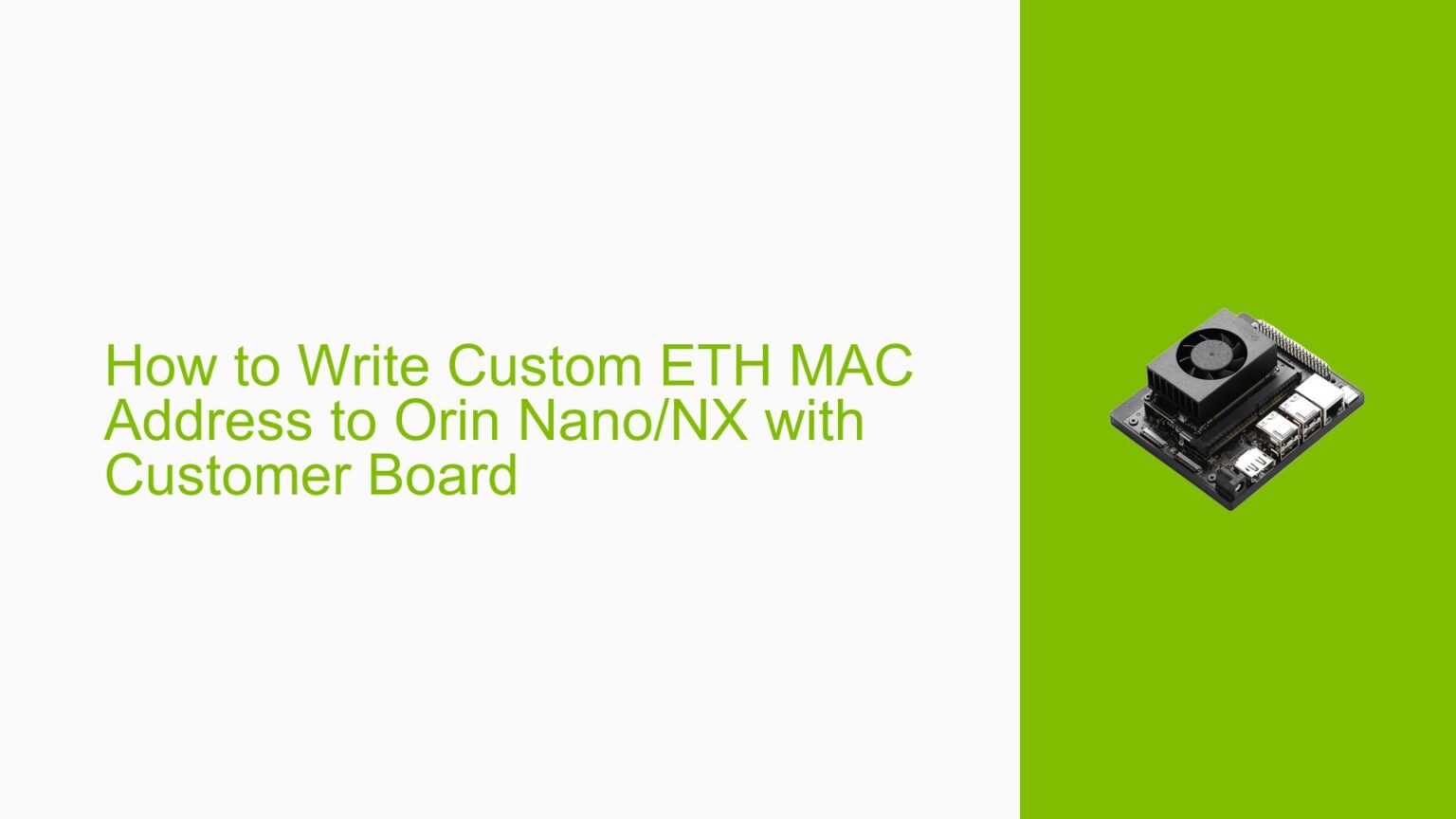 How to Write Custom ETH MAC Address to Orin Nano/NX with Customer Board ...