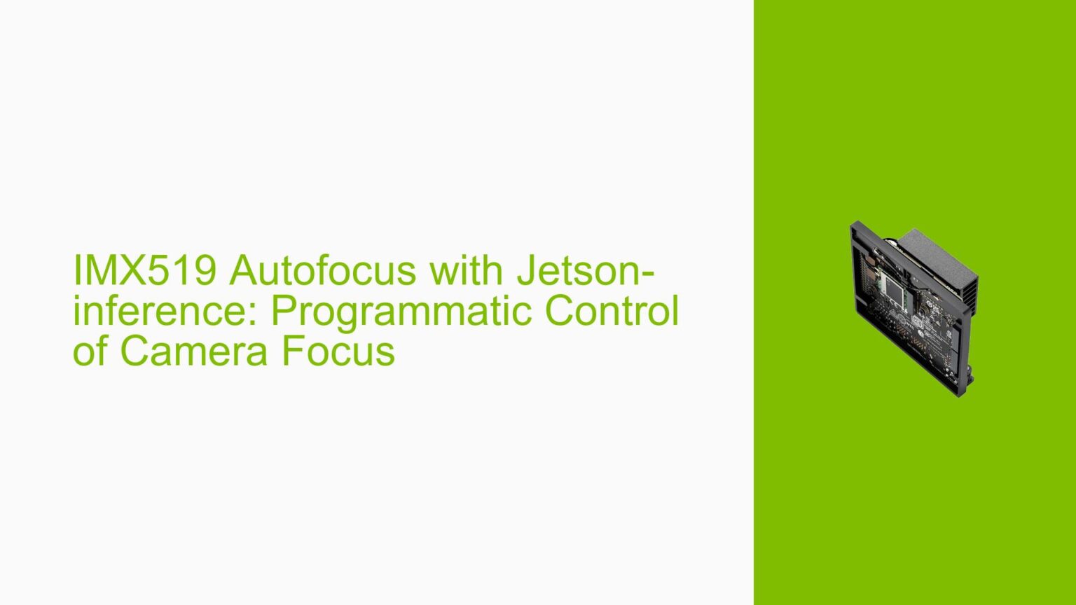 IMX519 Autofocus with Jetson-inference: Programmatic Control of Camera Focus - Help Docs for ...