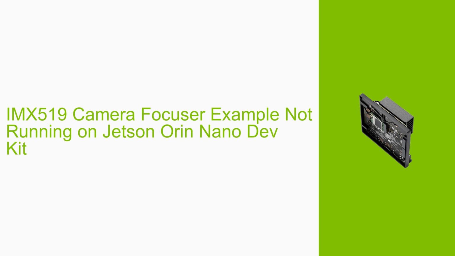 Imx519 Camera Focuser Example Not Running On Jetson Orin Nano Dev Kit Help Docs For Errors
