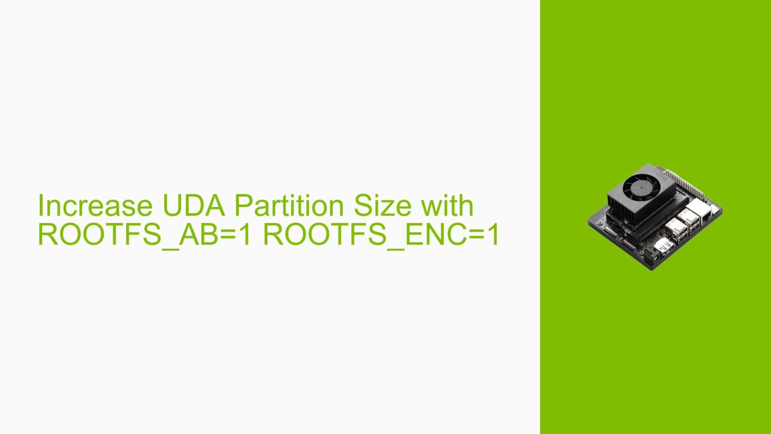 Increase UDA Partition Size with ROOTFS_AB=1 ROOTFS_ENC=1 - Help Docs ...