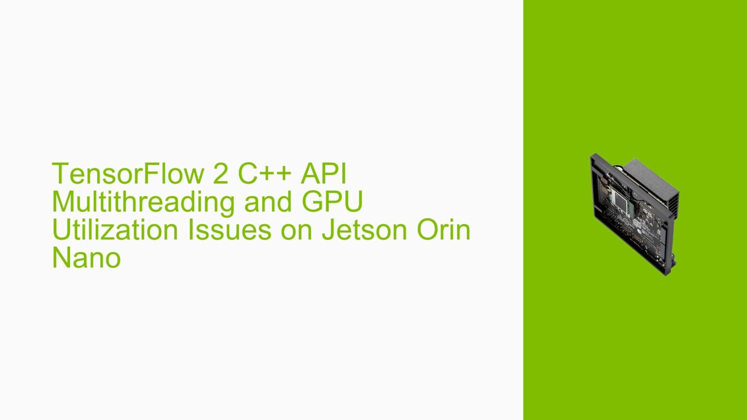TensorFlow 2 C++ API Multithreading and GPU Utilization Issues on Jetson Orin Nano - Help Docs ...