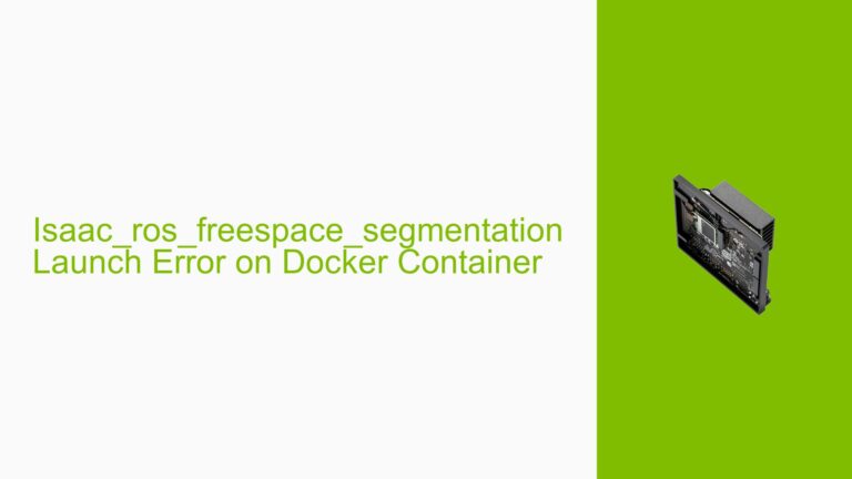 Isaac_ros_freespace_segmentation Launch Error on Docker Container ...