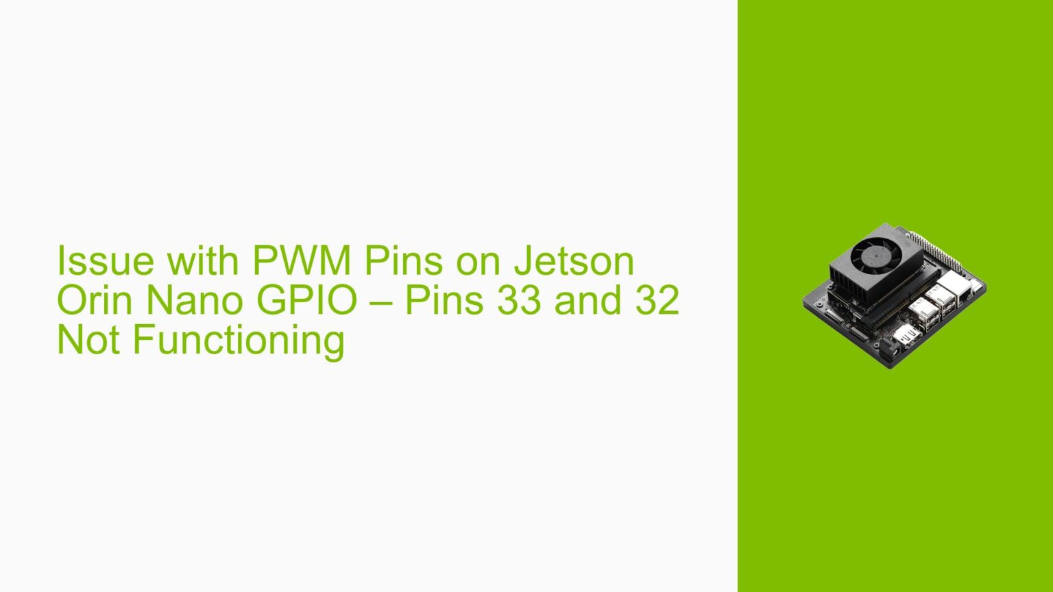 Issue with PWM Pins on Jetson Orin Nano GPIO – Pins 33 and 32 Not ...