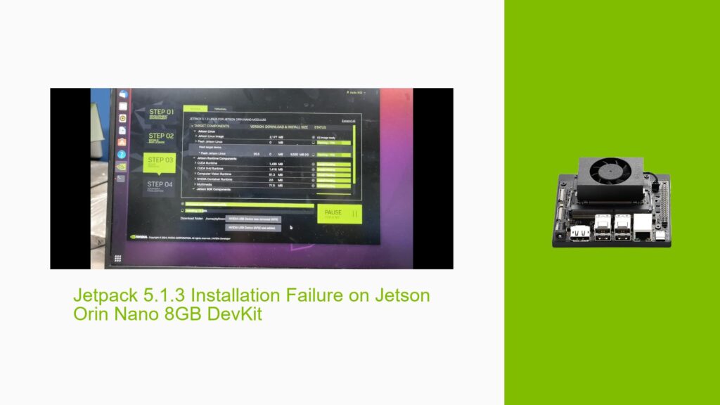Jetpack 5.1.3 Installation Failure on Jetson Orin Nano 8GB DevKit - Help Docs for Errors/Issues ...