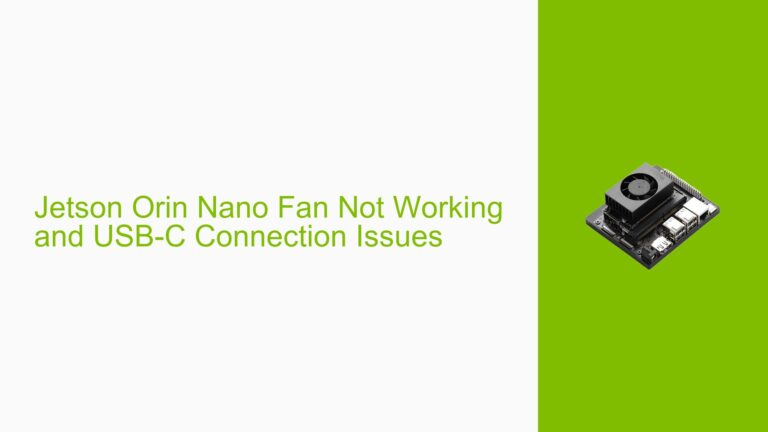 Jetson Orin Nano Fan Not Working And Usb C Connection Issues Help Docs For Errorsissues On