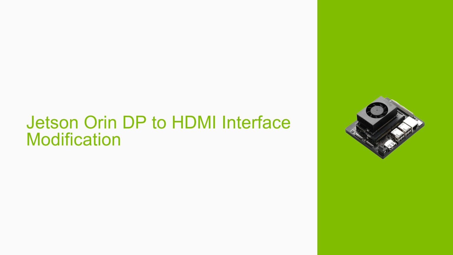 Jetson Orin DP to HDMI Interface Modification - Help Docs for Errors/Issues on Nvidia Jetson Dev ...