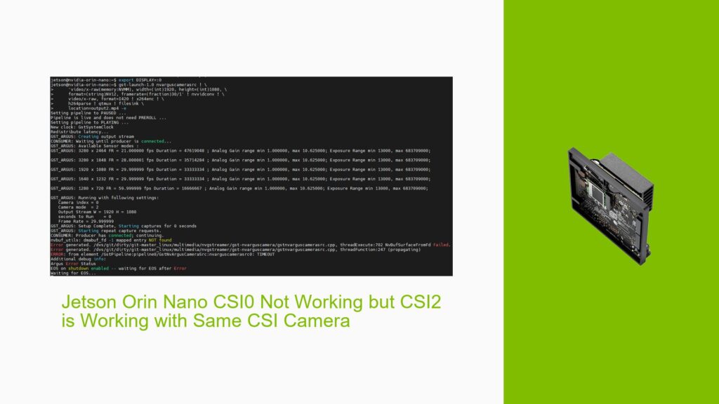 Jetson Orin Nano CSI0 Not Working but CSI2 is Working with Same CSI Camera - Help Docs for ...
