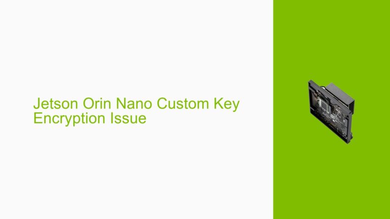 Jetson Orin Nano Custom Key Encryption Issue Help Docs For Errorsissues On Nvidia Jetson Dev