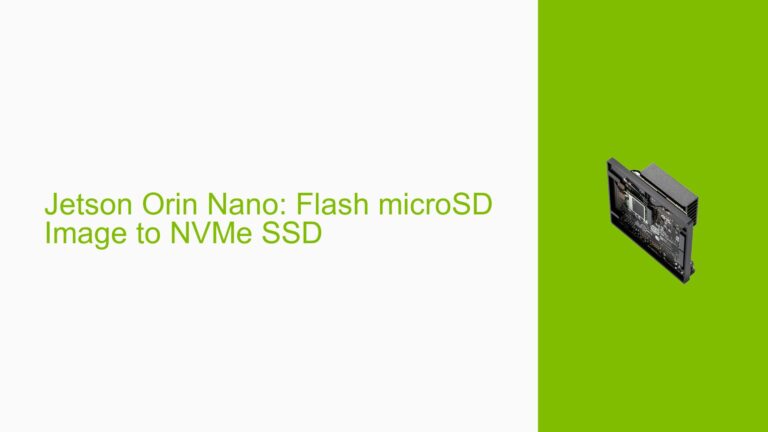 Jetson Orin Nano Flash Microsd Image To Nvme Ssd Help Docs For Errorsissues On Nvidia Jetson
