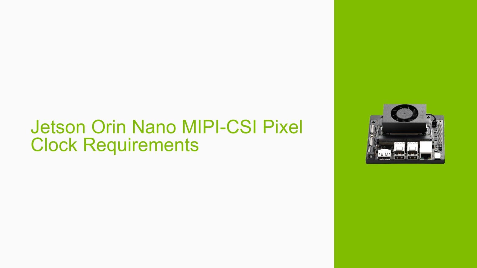 Jetson Orin Nano MIPI-CSI Pixel Clock Requirements - Help Docs for Errors/Issues on Nvidia ...