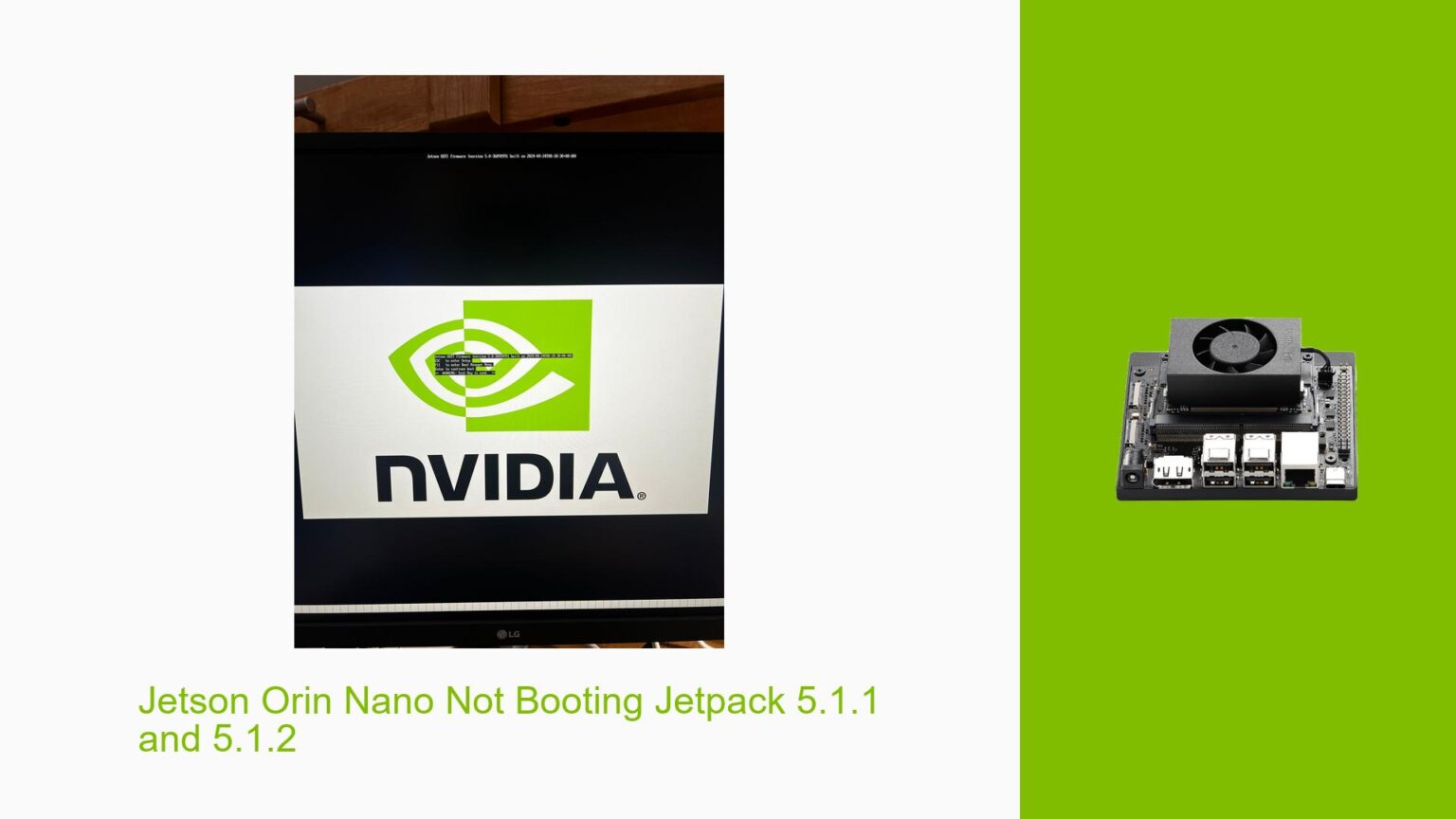 Jetson Orin Nano Not Booting Jetpack 511 And 512 Help Docs For Errorsissues On Nvidia
