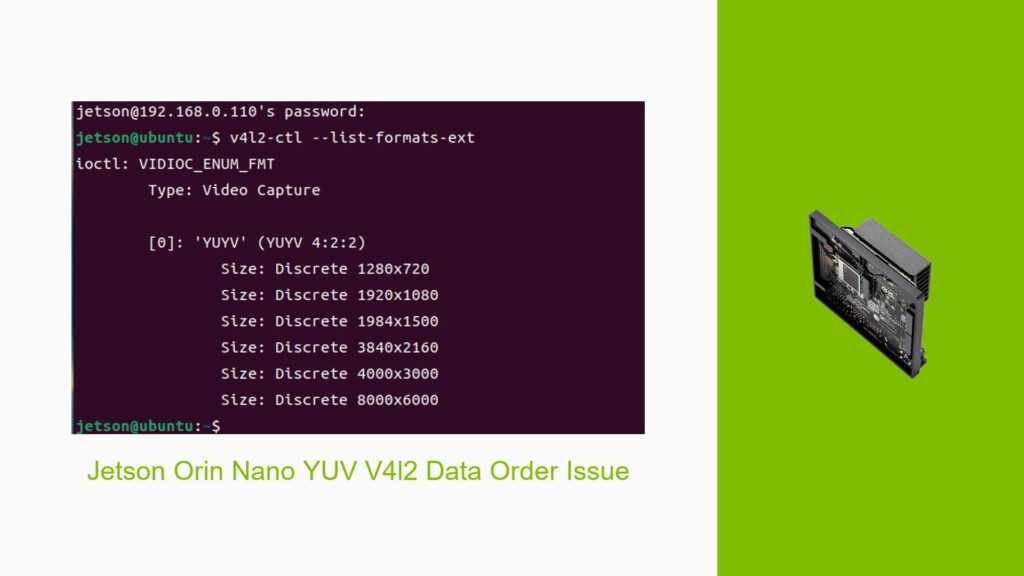 Jetson Orin Nano YUV V4l2 Data Order Issue - Help Docs for Errors ...