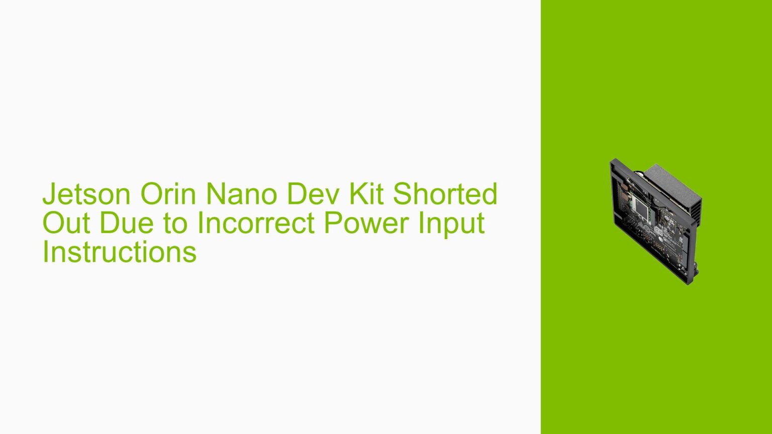 Jetson Orin Nano Dev Kit Shorted Out Due To Incorrect Power Input