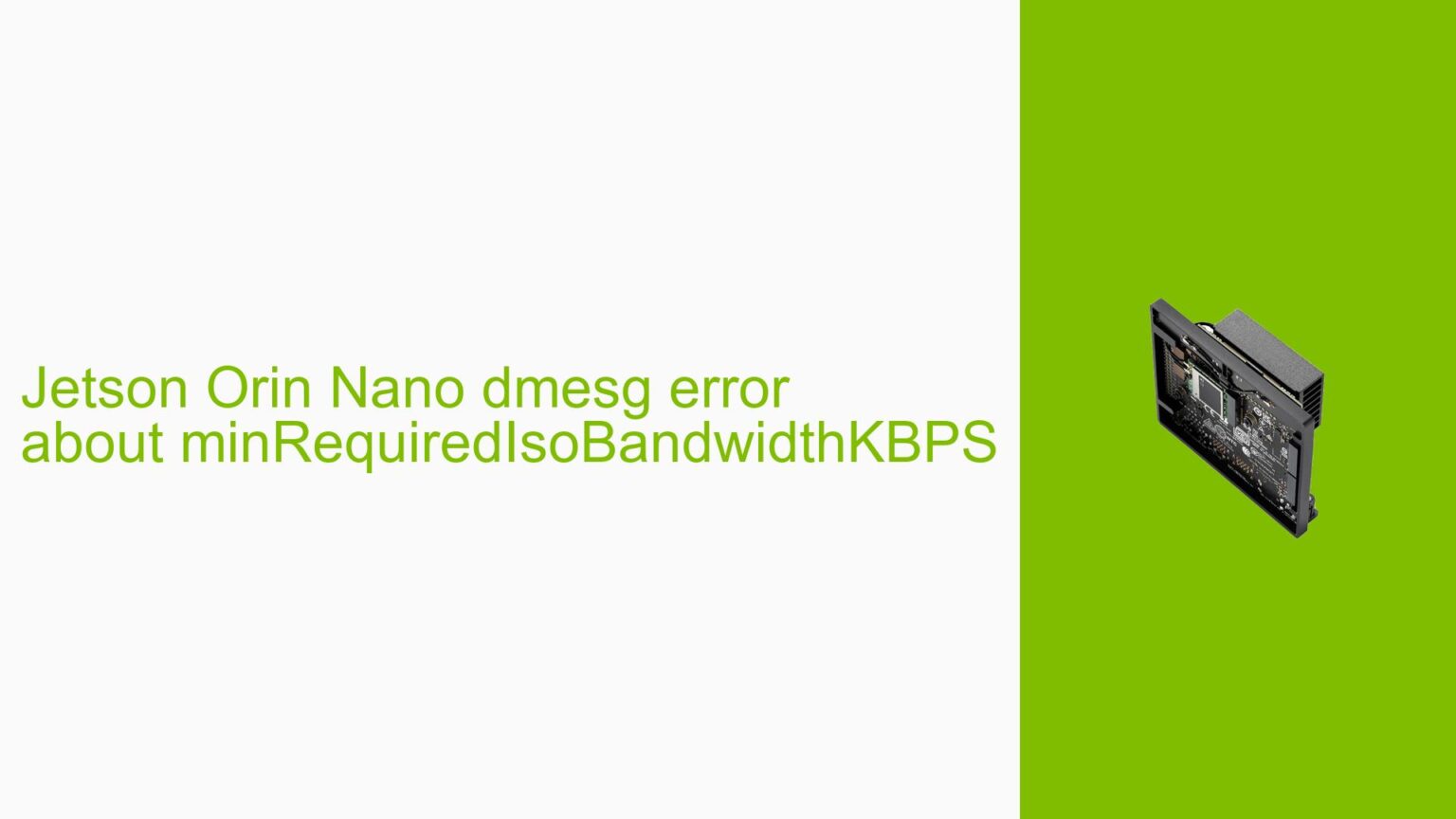 Jetson Orin Nano Dmesg Error About Minrequiredisobandwidthkbps Help Docs For Errorsissues On