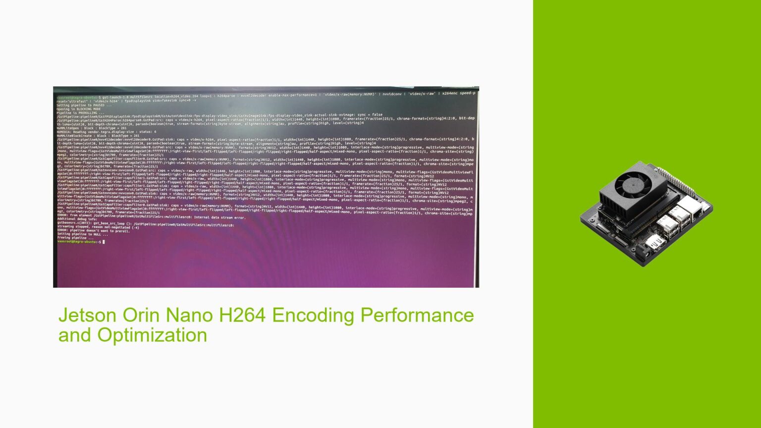 Jetson Orin Nano H264 Encoding Performance and Optimization - Help Docs for Errors/Issues on ...