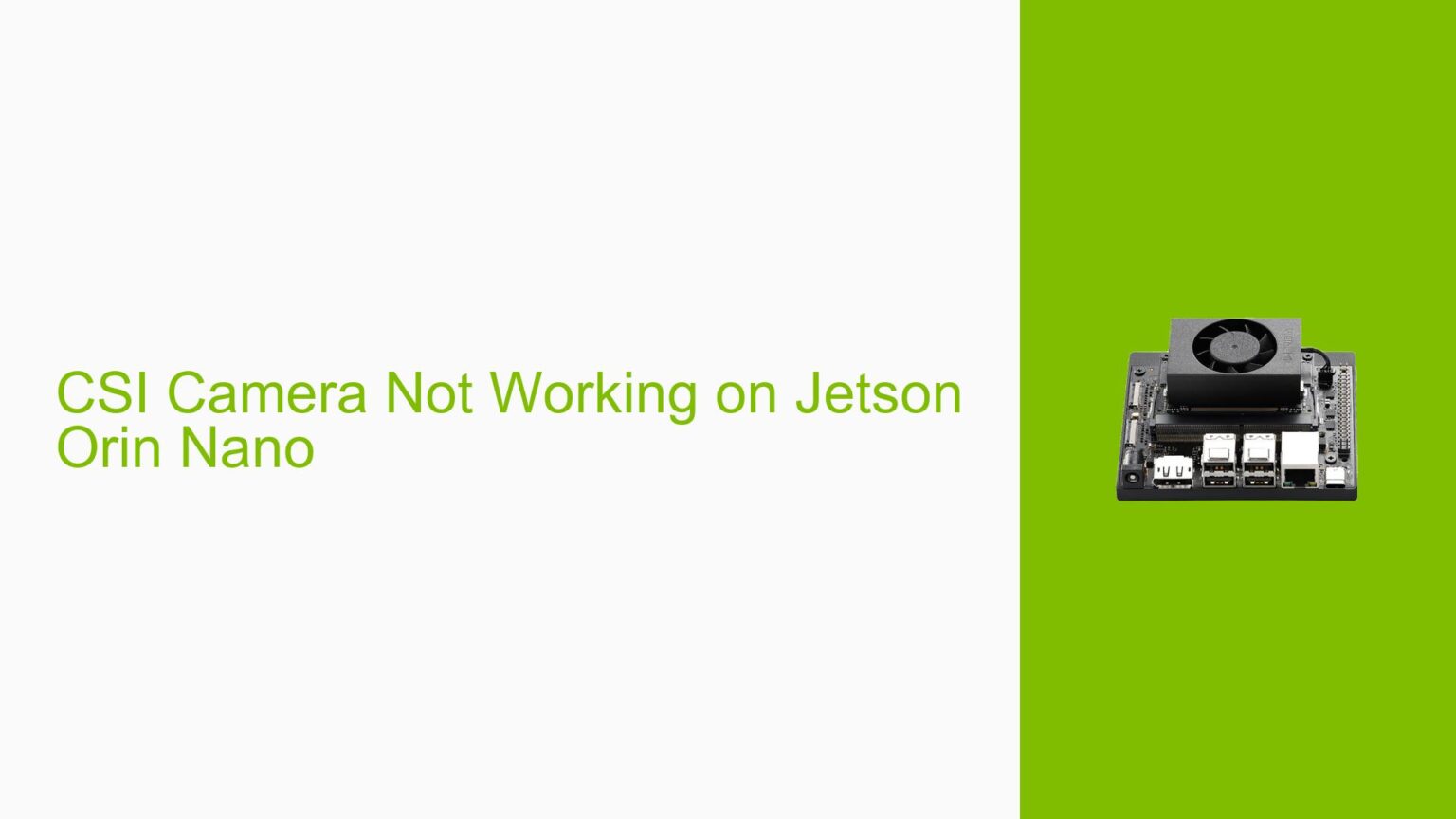 Csi Camera Not Working On Jetson Orin Nano Help Docs For Errors