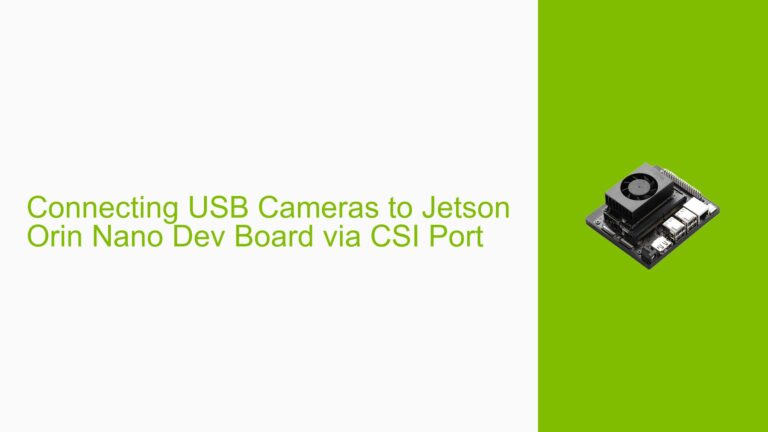 Connecting USB Cameras to Jetson Orin Nano Dev Board via CSI Port - Help Docs for Errors/Issues ...
