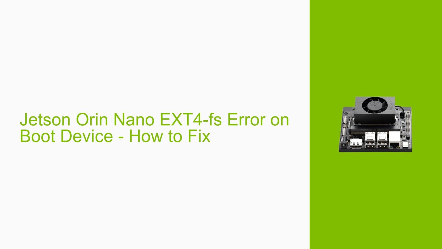 Jetson Orin Nano Ext4 Fs Error On Boot Device How To Fix Help Docs