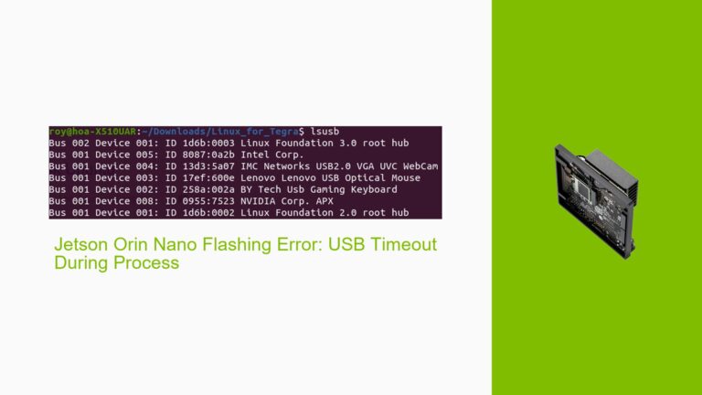 Jetson Orin Nano Flashing Error: USB Timeout During Process - Help Docs for Errors/Issues on ...