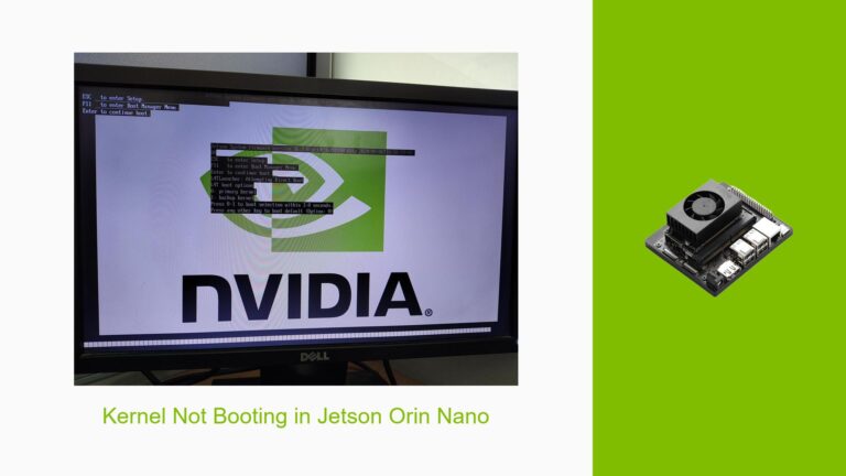 Kernel Not Booting in Jetson Orin Nano - Help Docs for Errors/Issues on ...