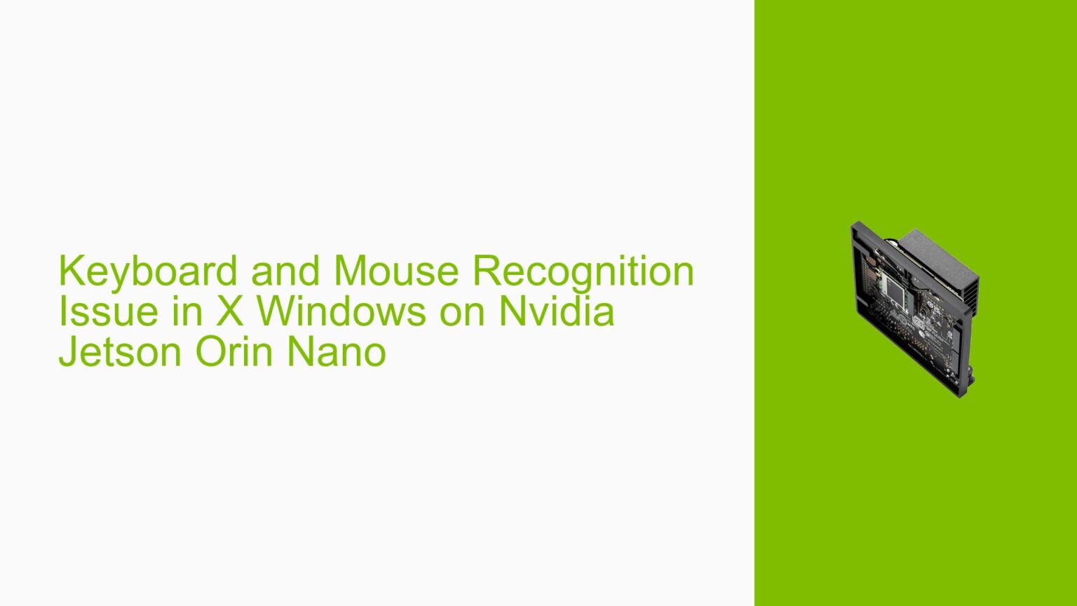 Keyboard and Mouse Recognition Issue in X Windows on Nvidia Jetson Orin Nano - Help Docs for ...