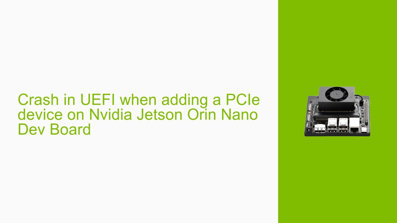 Crash in UEFI when adding a PCIe device on Nvidia Jetson Orin Nano Dev Board - Help Docs for ...