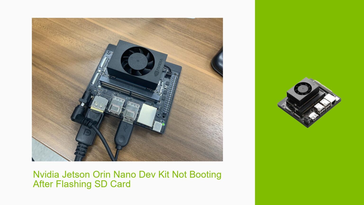 Nvidia Jetson Orin Nano Dev Kit Not Booting After Flashing SD Card - Help Docs for Errors/Issues ...