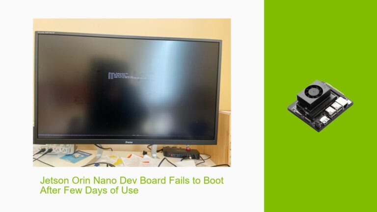 Jetson Orin Nano Dev Board Fails to Boot After Few Days of Use - Help Docs for Errors/Issues on ...
