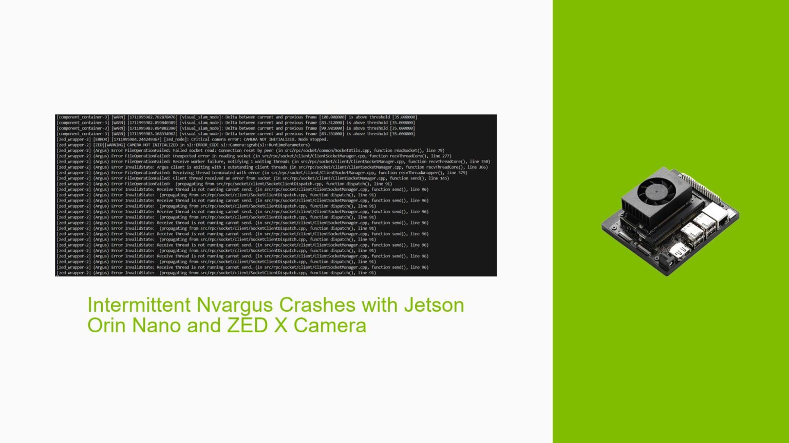Intermittent Nvargus Crashes With Jetson Orin Nano And Zed X Camera Help Docs For Errors