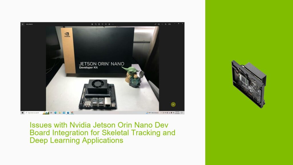 Issues with Nvidia Jetson Orin Nano Dev Board Integration for Skeletal Tracking and Deep ...