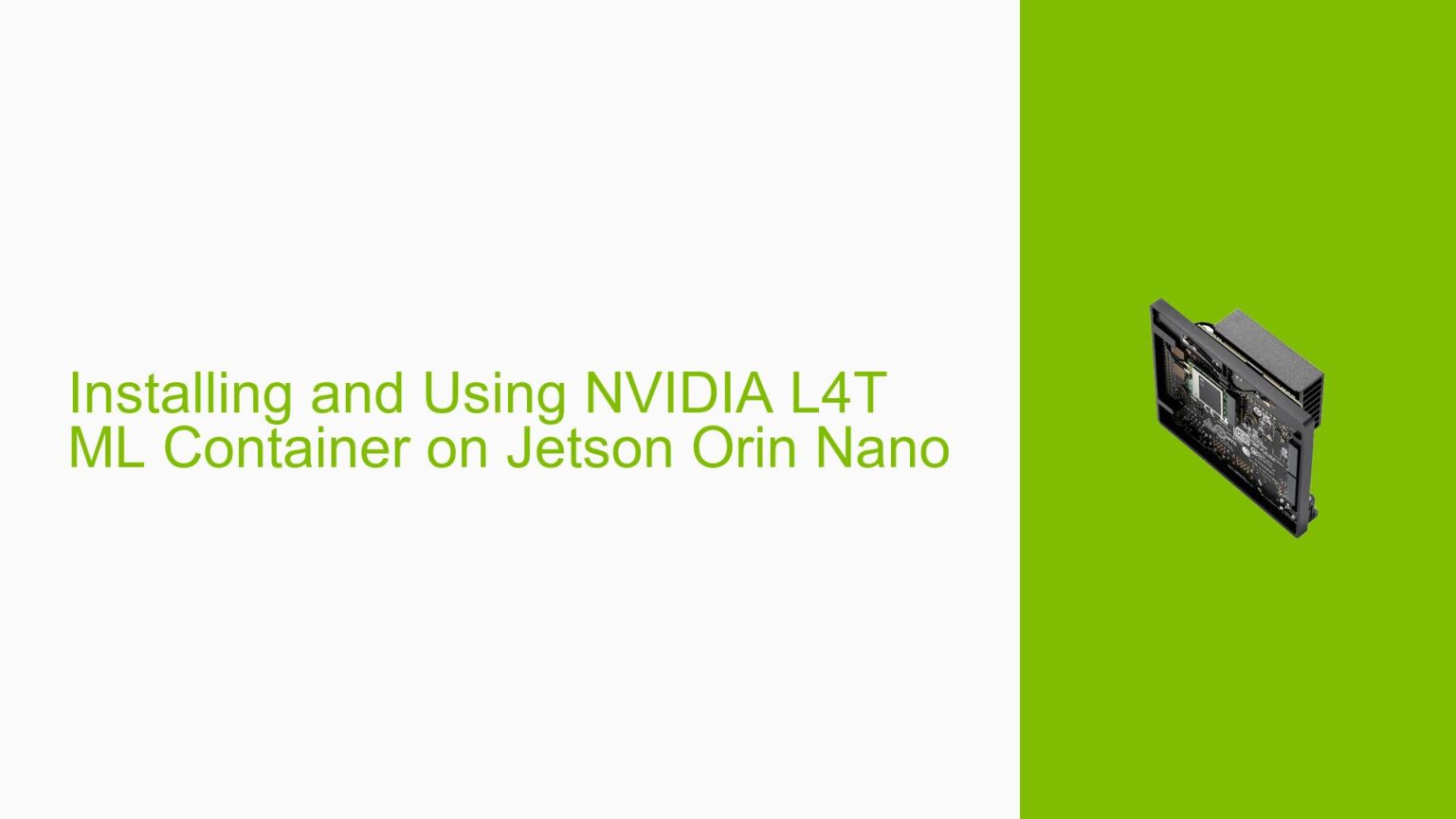 Installing and Using NVIDIA L4T ML Container on Jetson Orin Nano - Help Docs for Errors/Issues ...