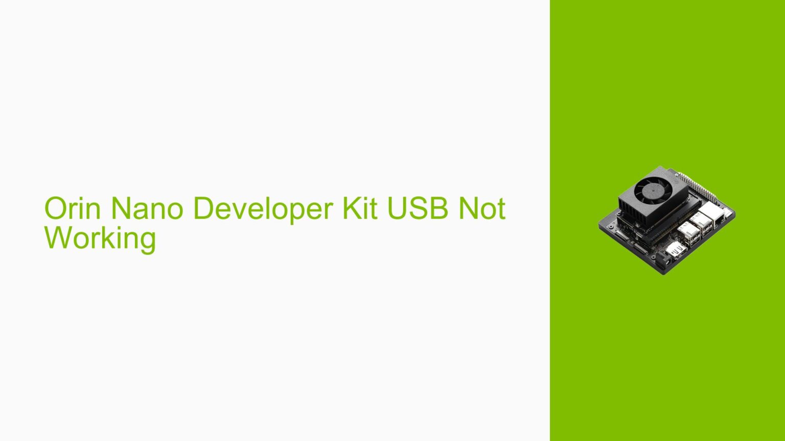 Orin Nano Developer Kit USB Not Working - Help Docs for Errors/Issues on Nvidia Jetson Dev Boards