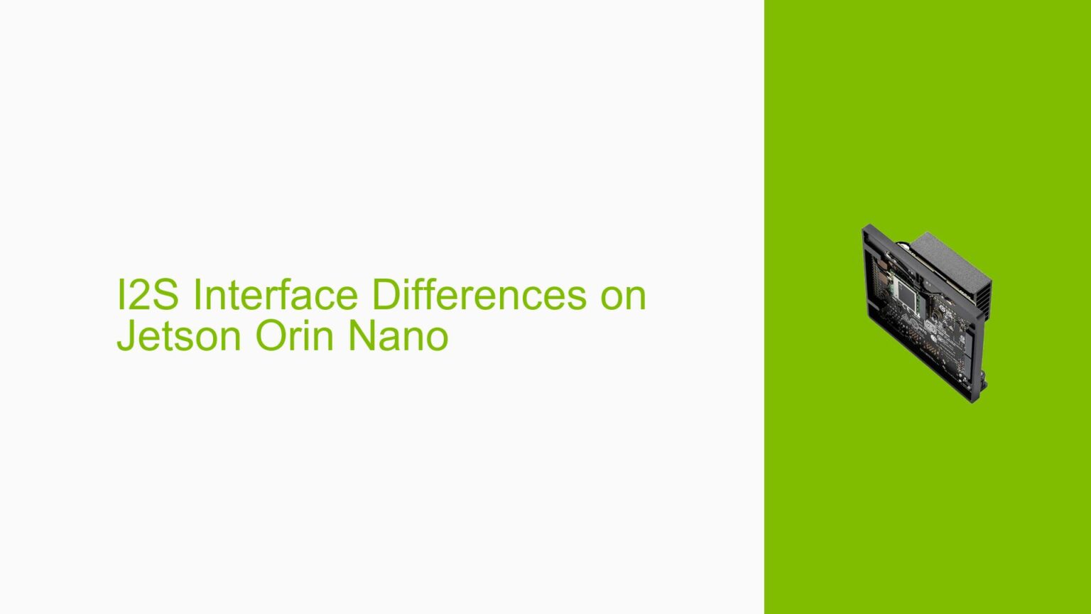 I2S Interface Differences on Jetson Orin Nano - Help Docs for Errors ...