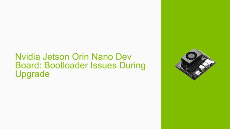 Nvidia Jetson Orin Nano Dev Board Bootloader Issues During Upgrade Help Docs For Errors