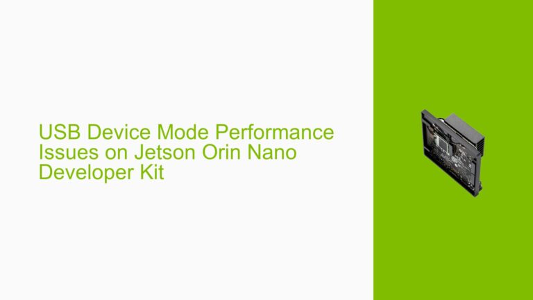 USB Device Mode Performance Issues on Jetson Orin Nano Developer Kit - Help Docs for Errors ...