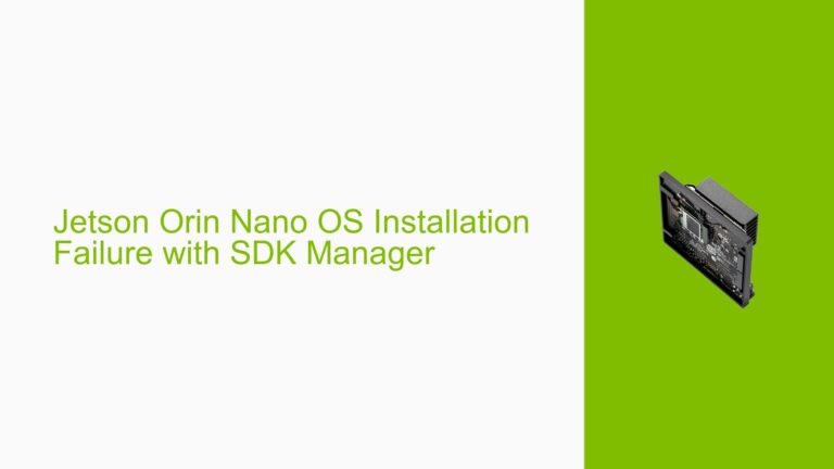 Jetson Orin Nano OS Installation Failure with SDK Manager - Help Docs for Errors/Issues on ...