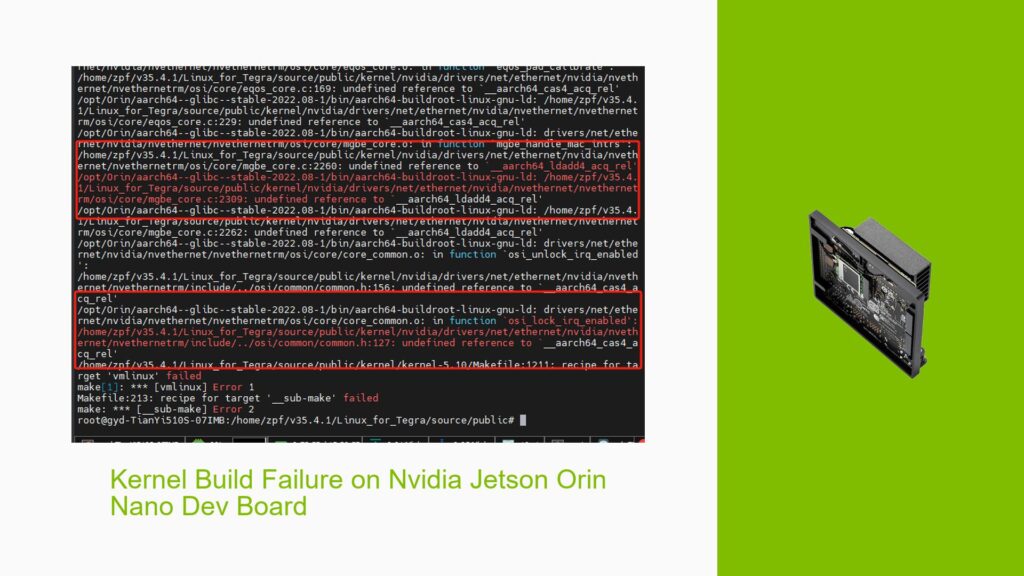 Kernel Build Failure on Nvidia Jetson Orin Nano Dev Board - Help Docs for Errors/Issues on ...