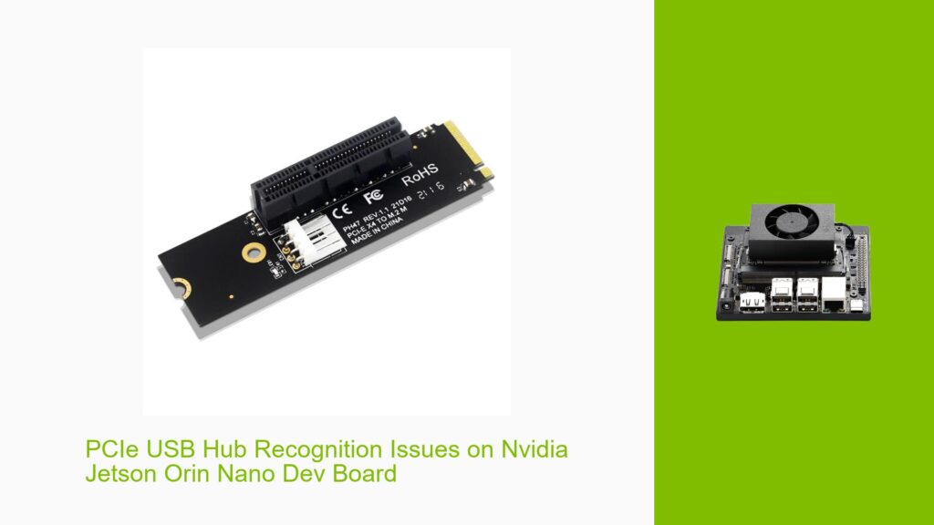 Pcie Usb Hub Recognition Issues On Nvidia Jetson Orin Nano Dev Board Help Docs For Errors